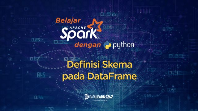 Belajar PySpark - Definisi Skema pada DataFrame | datalearns247