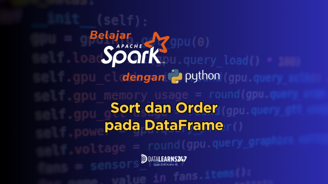 Belajar PySpark - sort dan orderBy pada DataFrame | datalearns247
